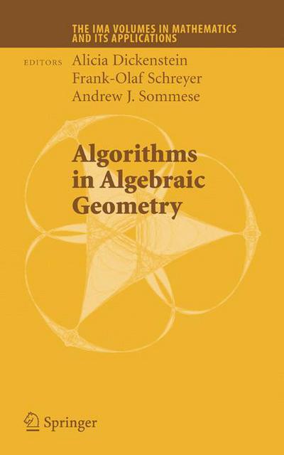 Frank Olaf Schreyer · Algorithms In Algebraic Geometry The Ima Volumes In Mathematics And Its